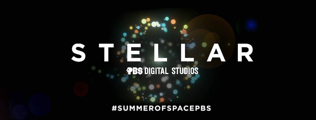 PBS Digital Studios Debuts STELLAR Alongside PBS’s “Summer of Space ...