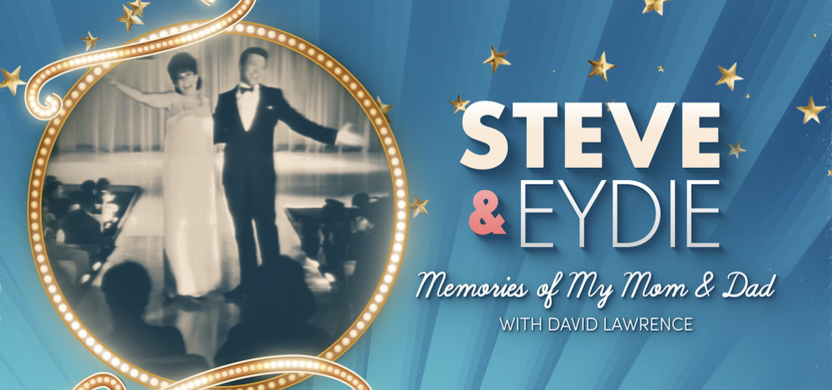 A first-ever retrospective special, "Steve & Eydie: Memories of My Mom ...
